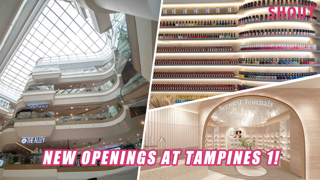 REVAMPED TAMPINES 1 WITH BRANDS & CONCEPTS NEVER-BEFORE-SEEN IN THE EAST SIDE! - Shout