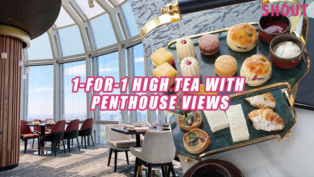 1-FOR-1 HIGH TEA AT LUXURIOUS PENTHOUSE SKY LOUNGE FOR JUST $14 - Shout