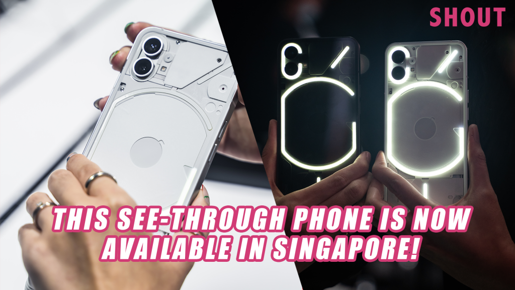 HIGHLY-ANTICIPATED NOTHING PHONE IS AVAILABLE IN SINGAPORE FROM JUST ...