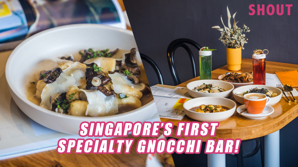 [SHOUT REVIEWS] SINGAPORE’S FIRST SPECIALTY GNOCCHI BAR! - Shout