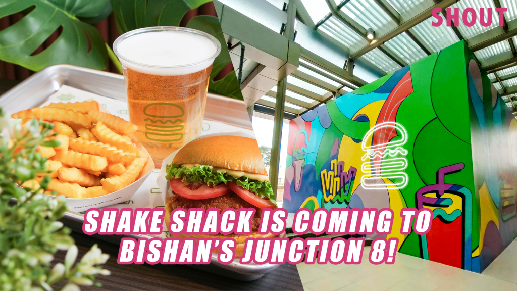 SHAKE SHACK TO OPEN A NEW OUTLET AT BISHAN’S JUNCTION 8! - Shout
