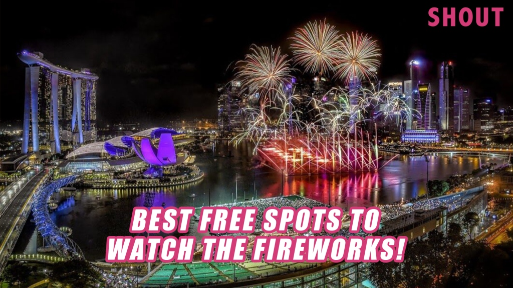 15 SPOTS IN SINGAPORE WHERE YOU CAN CATCH NYE FIREWORKS FOR FREE! - Shout