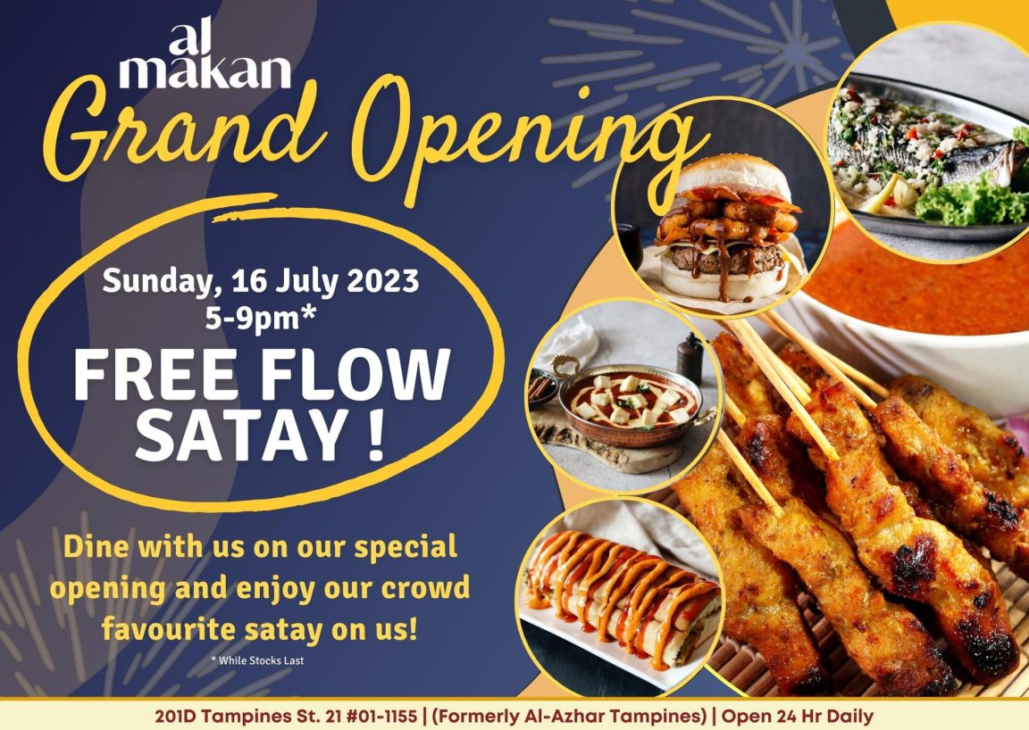 AL MAKAN: NEW 24-HOUR HALAL EATERY IN TAMPINES HAS FREE FLOW SATAY FOR ...