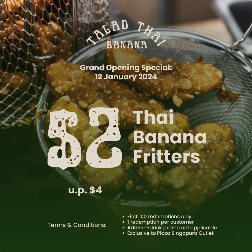 POPULAR TALAD THAI BANANA OPENS AT PLAZA SINGAPURA WITH $2 FRIED BANANA ...