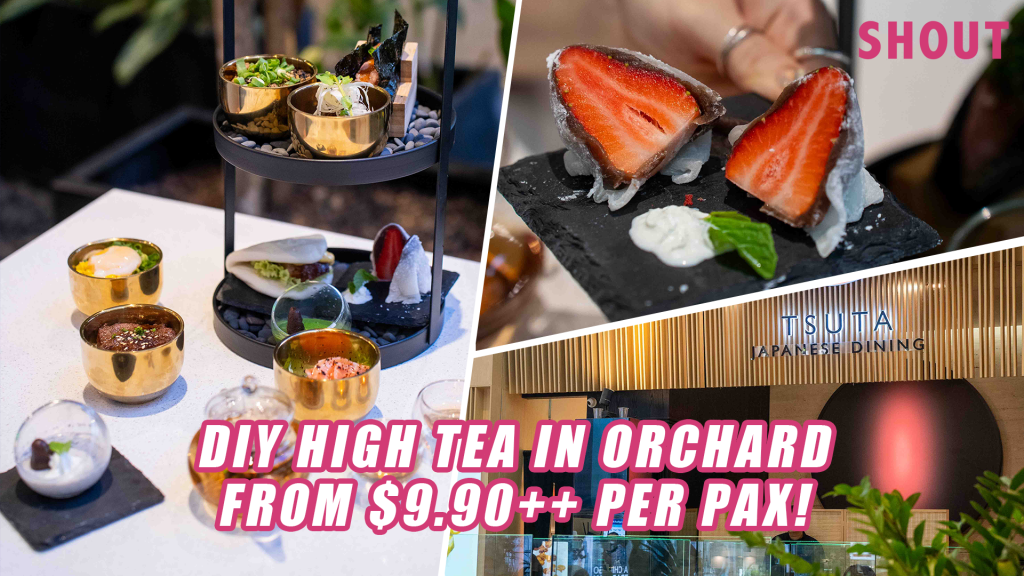 DIY JAPANESE HIGH TEA AT TSUTA IN ORCHARD FROM JUST $9.90++ PER PERSON ...